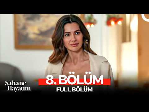 #YAZAMERHABA Şahane Hayatım 8. Bölüm (FULL HD)