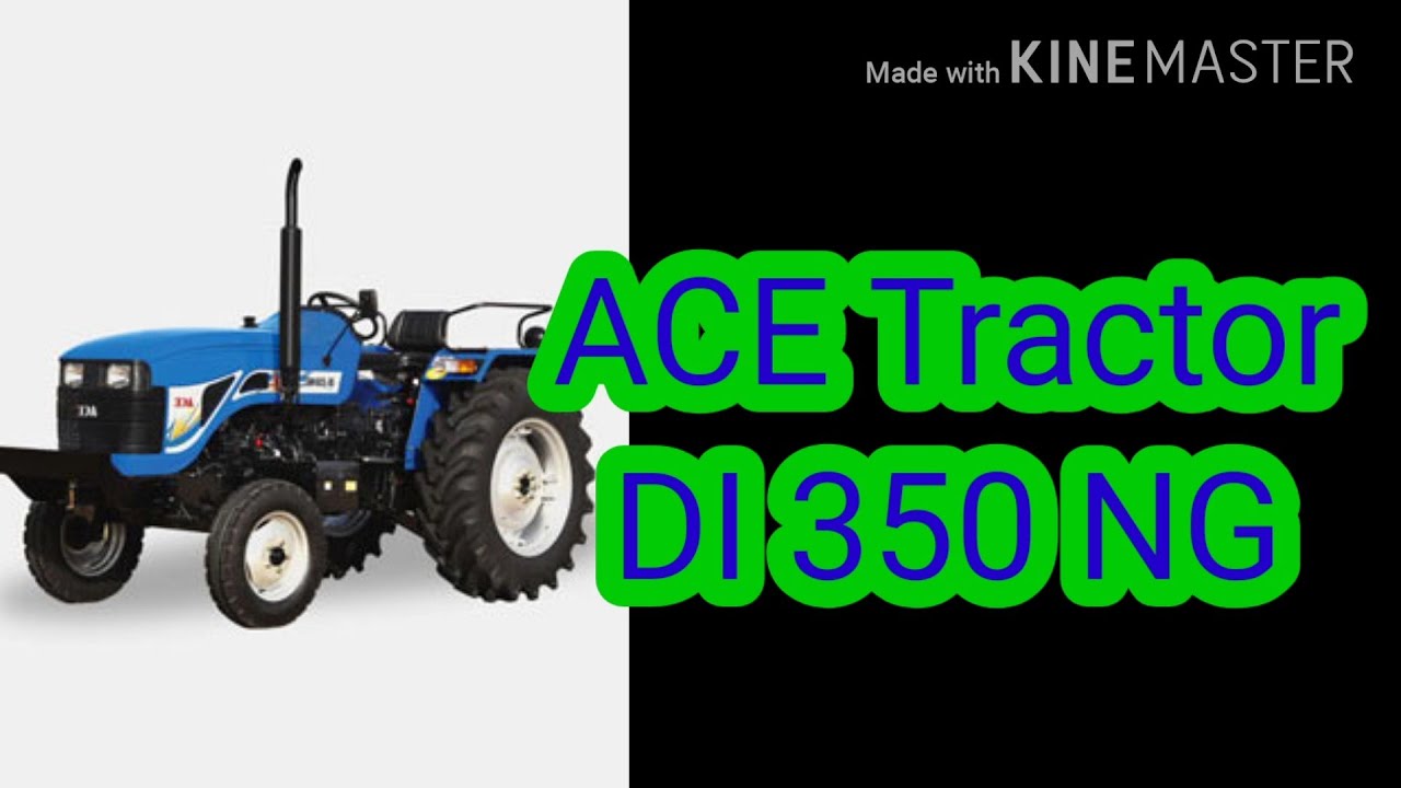 ACE tractor , ACE DI 350 NG, 40 HP ACE TRACTOR PRICE SPECIFICATION TOLL FREE NUMBER - YouTube