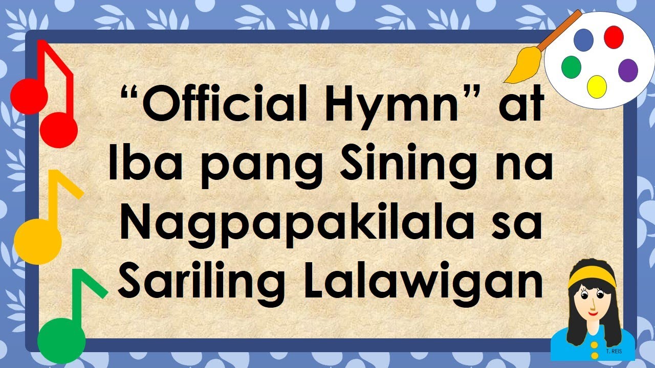 OFFICIAL HYMM AT IBA PANG SINING NA NAGPAPAKILALA SA SARILING LALAWIGAN ...