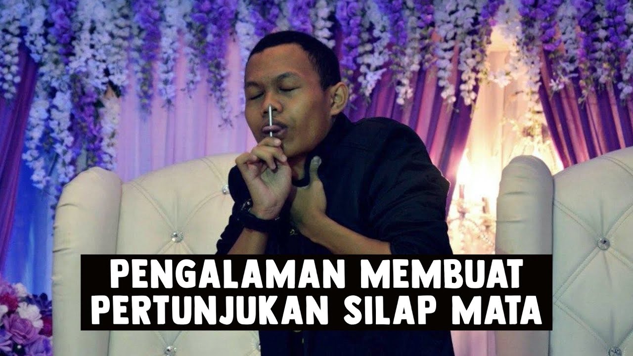 Pengalaman Membuat Pertunjukan Silap Mata - YouTube