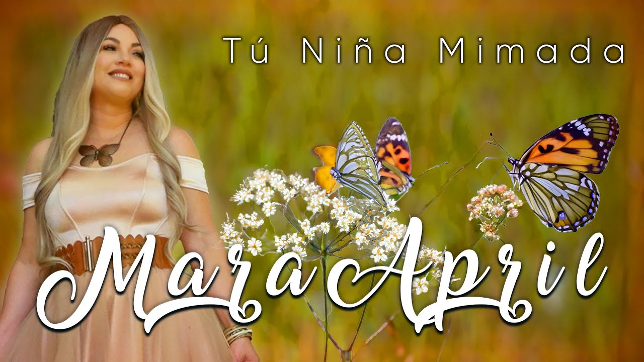 Tu Niña Mimada | Mara April (Video Oficial) - YouTube