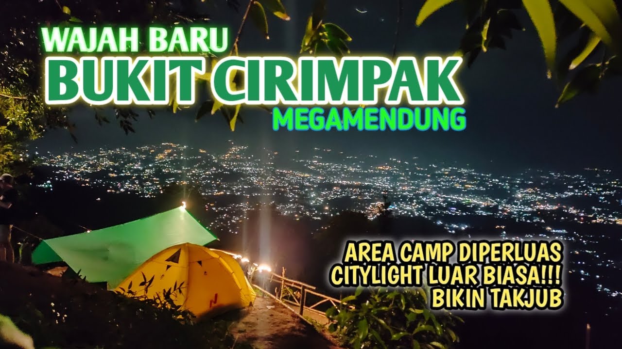 WAJAH BARU BUKIT CIRIMPAK CAMPING GROUND MEGAMENDUNG BOGOR - YouTube