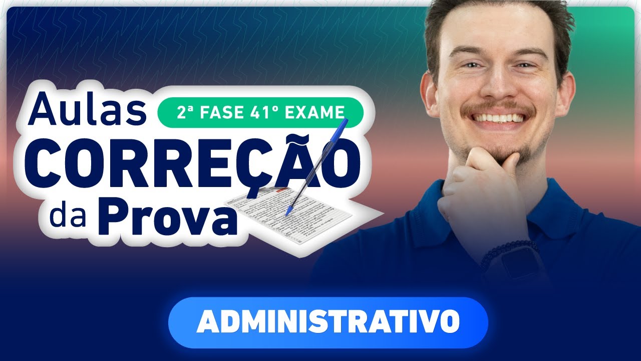 CORREÇÃO DA PROVA 2ª Fase 41º Exame | Administrativo ️ - YouTube