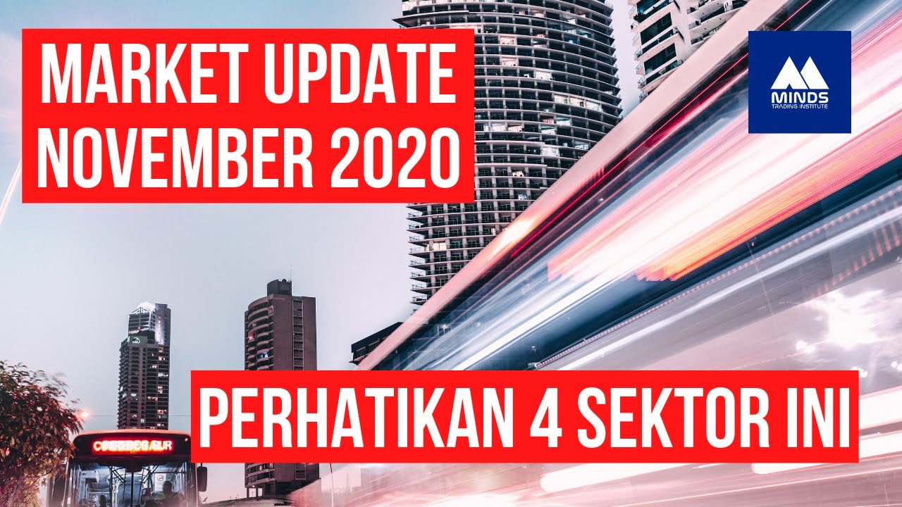 Market Update Minggu Pertama November 2020 - YouTube