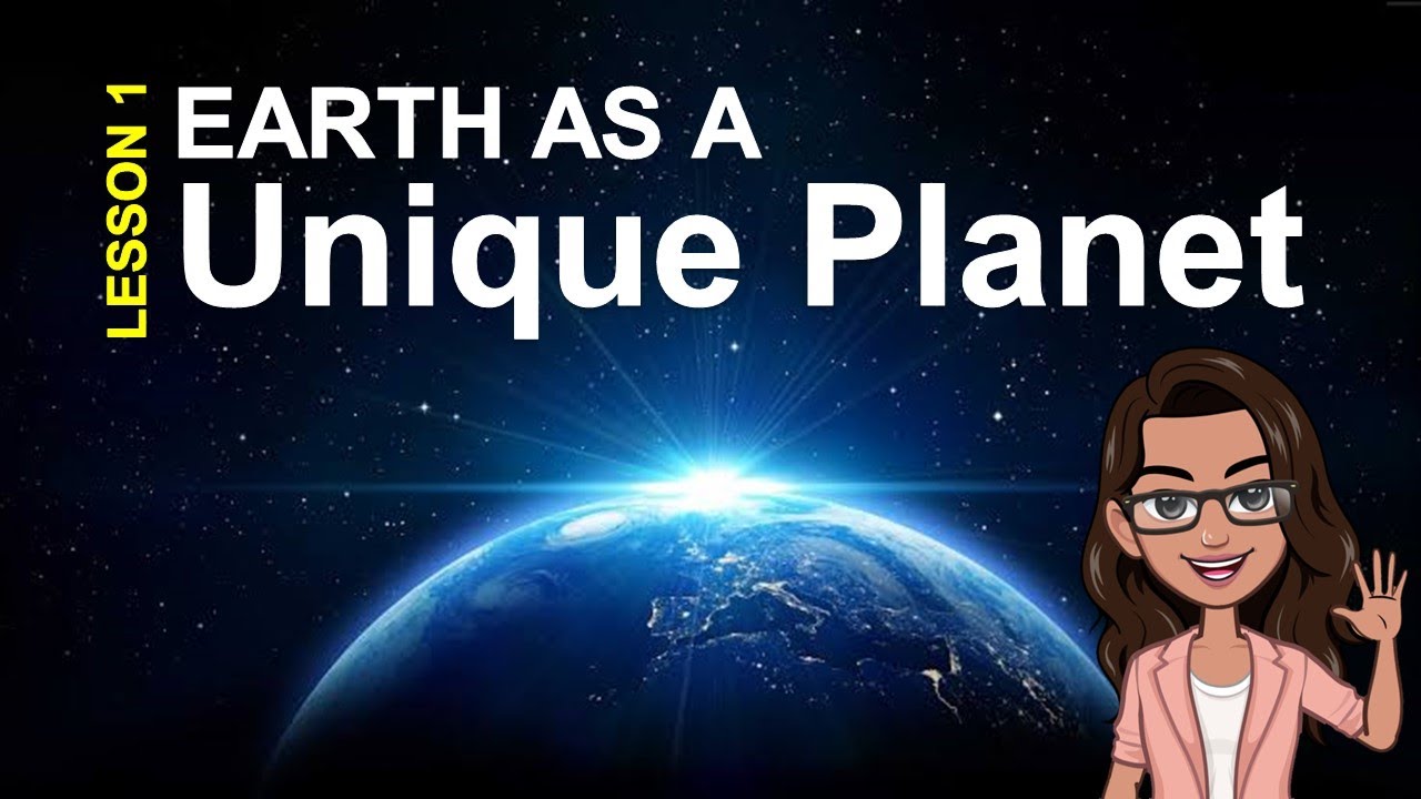Earth and Life Science Quarter 1: OUR UNIQUE EARTH - YouTube