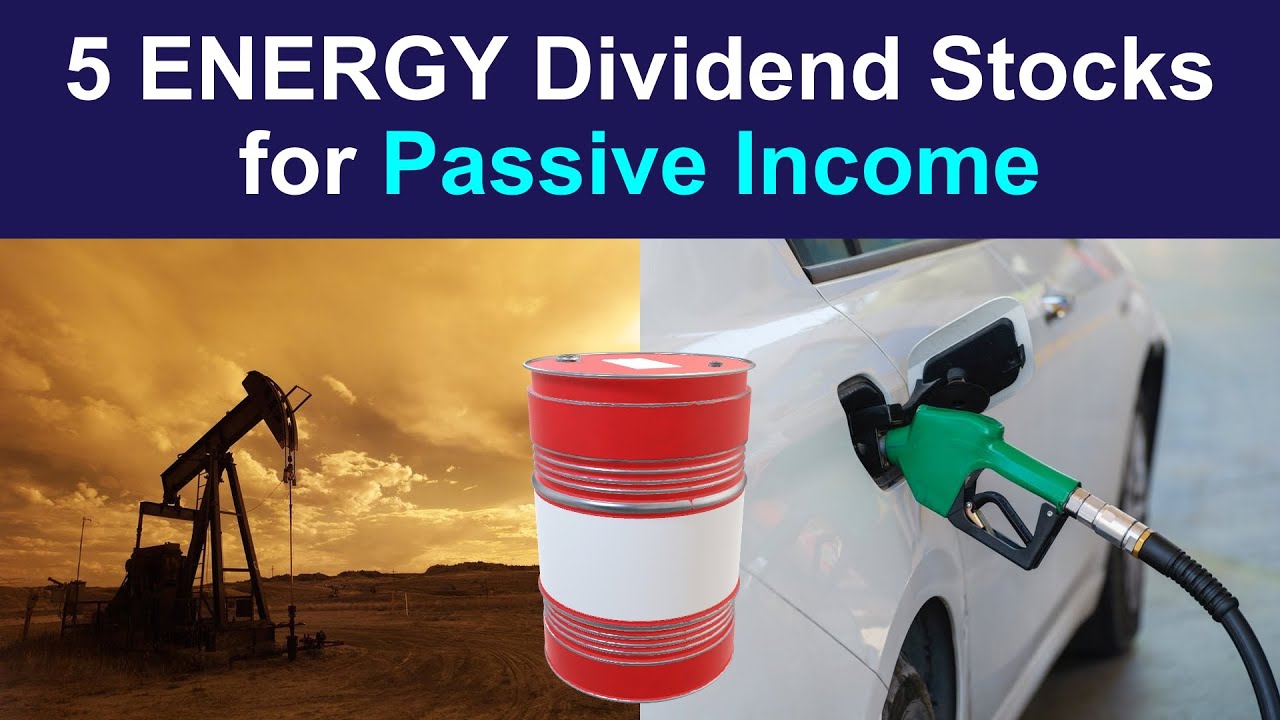 5 Energy Dividend Stocks for Passive Income 🤩📢💰 - YouTube