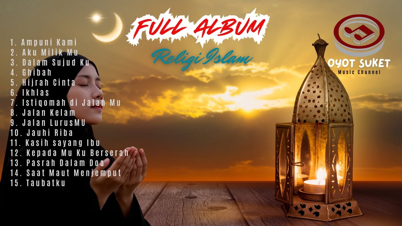 ALBUM RELIGI ISLAMI TERPOPULER 2024 @Oyot_Suket - YouTube