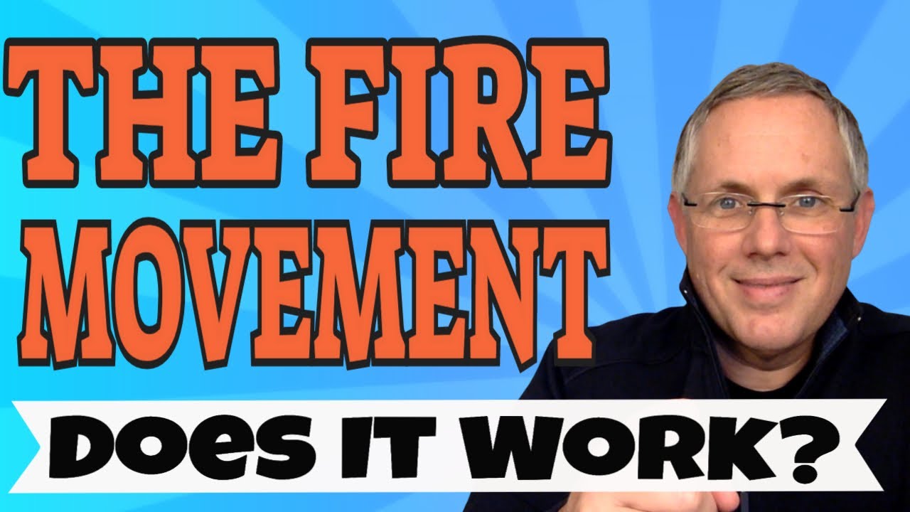 The FIRE Movement - Does It Really Work? Is Financial Independence ...