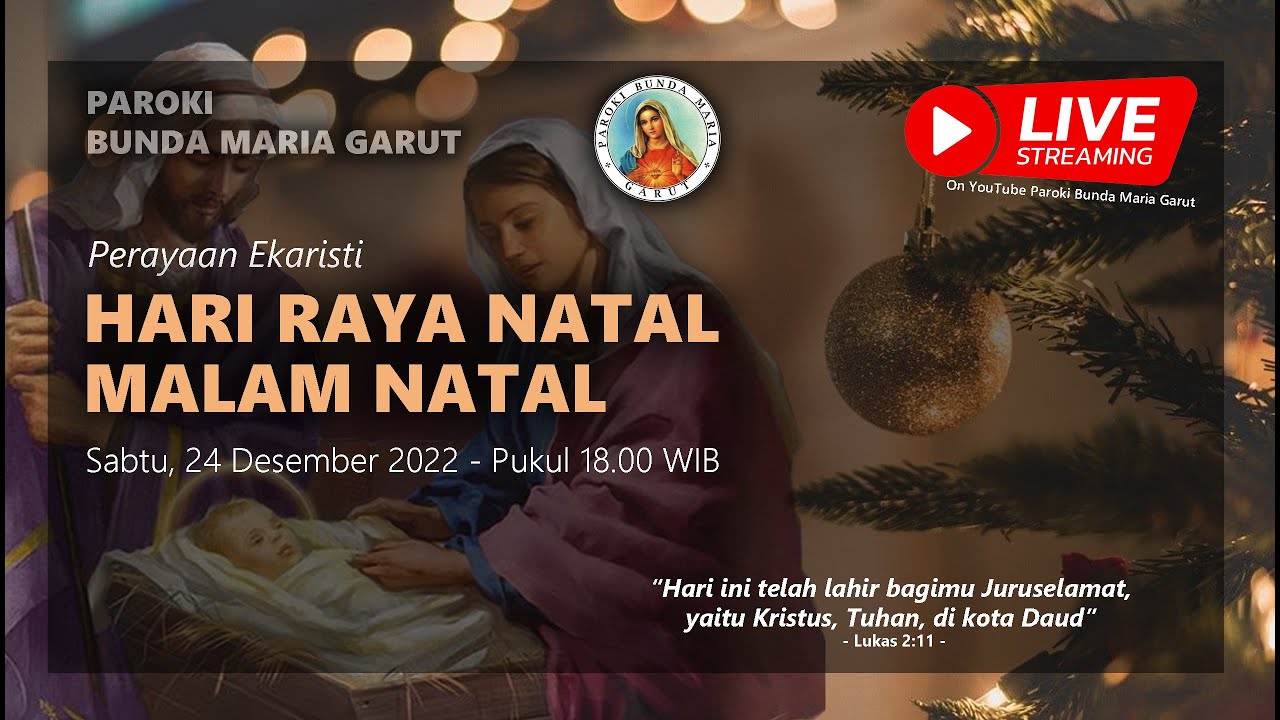 PERAYAAN EKARISTI MALAM NATAL (VIGILI NATAL) | Sabtu, 24 Desember 2022 ...
