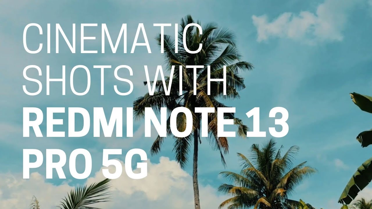 Blue Sky cinematic shot Redmi Note 13 Pro 5G - YouTube