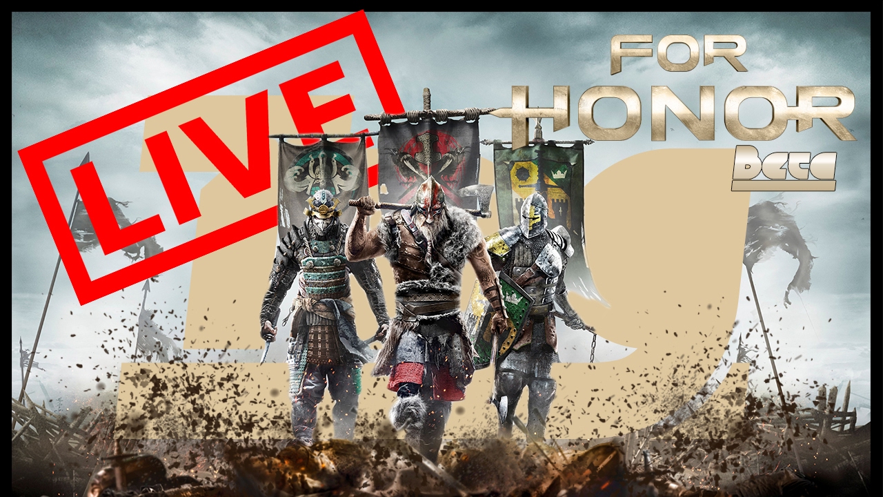 FOR HONOR GAMEPLAY LIVE (BETA) - YouTube
