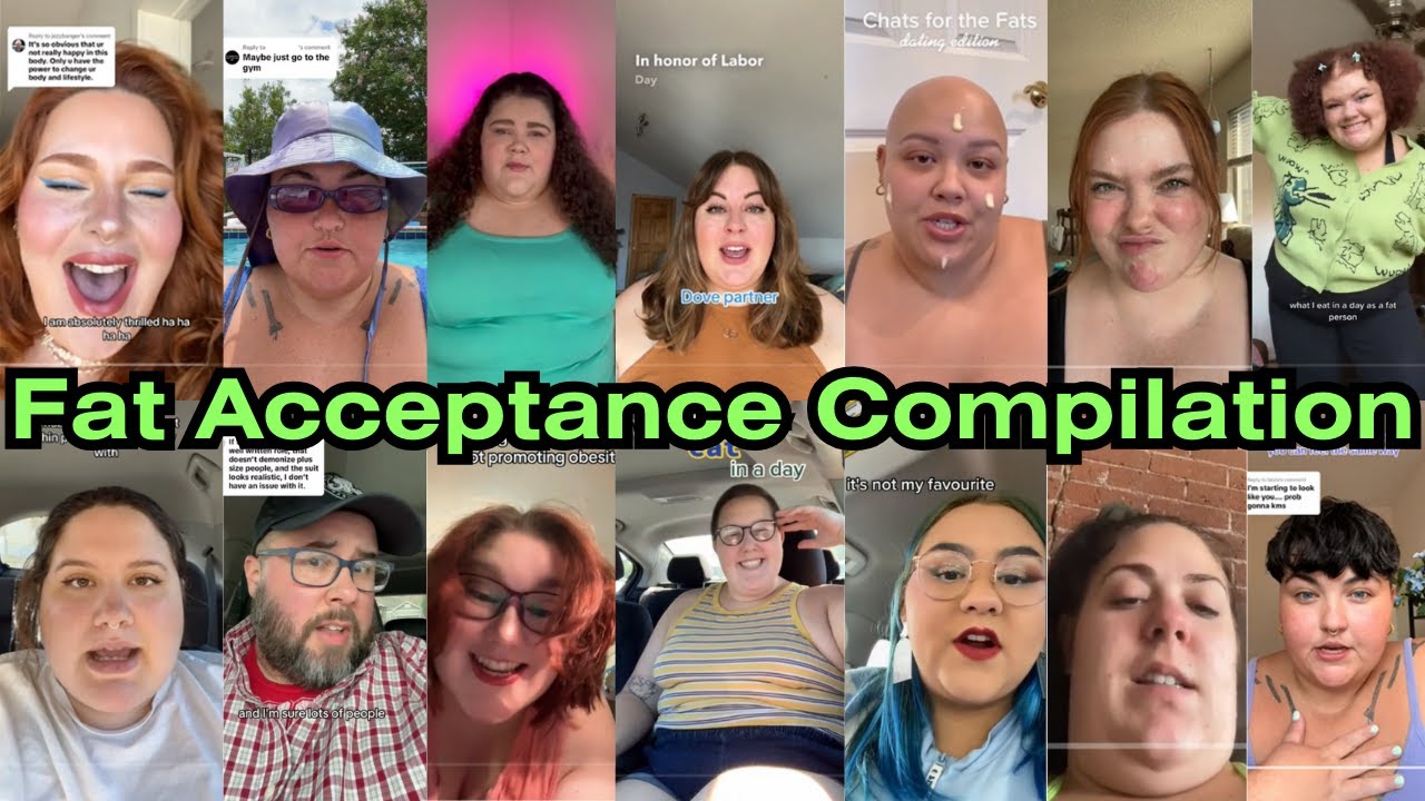Fat Acceptance Compilation - YouTube