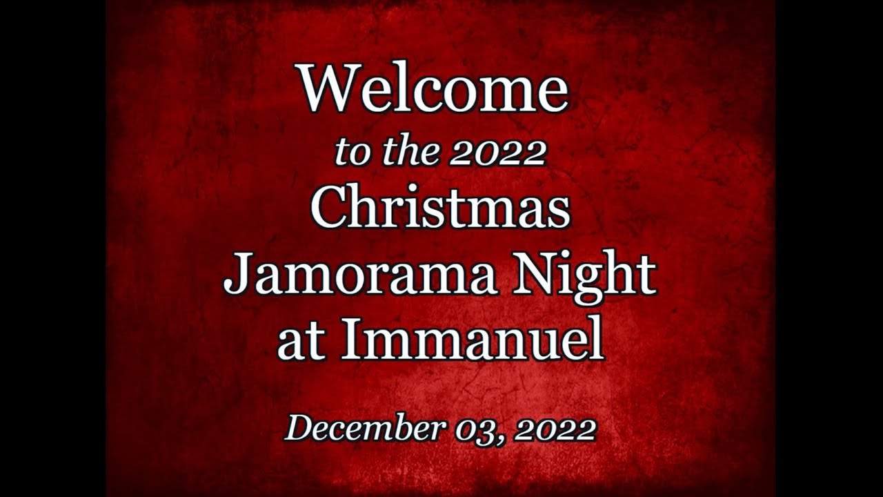 2022-12-03 Christmas Jamorama Night at Immanuel - YouTube