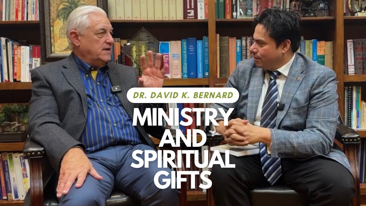 Gifts and Ministry with Dr David K Bernard - YouTube