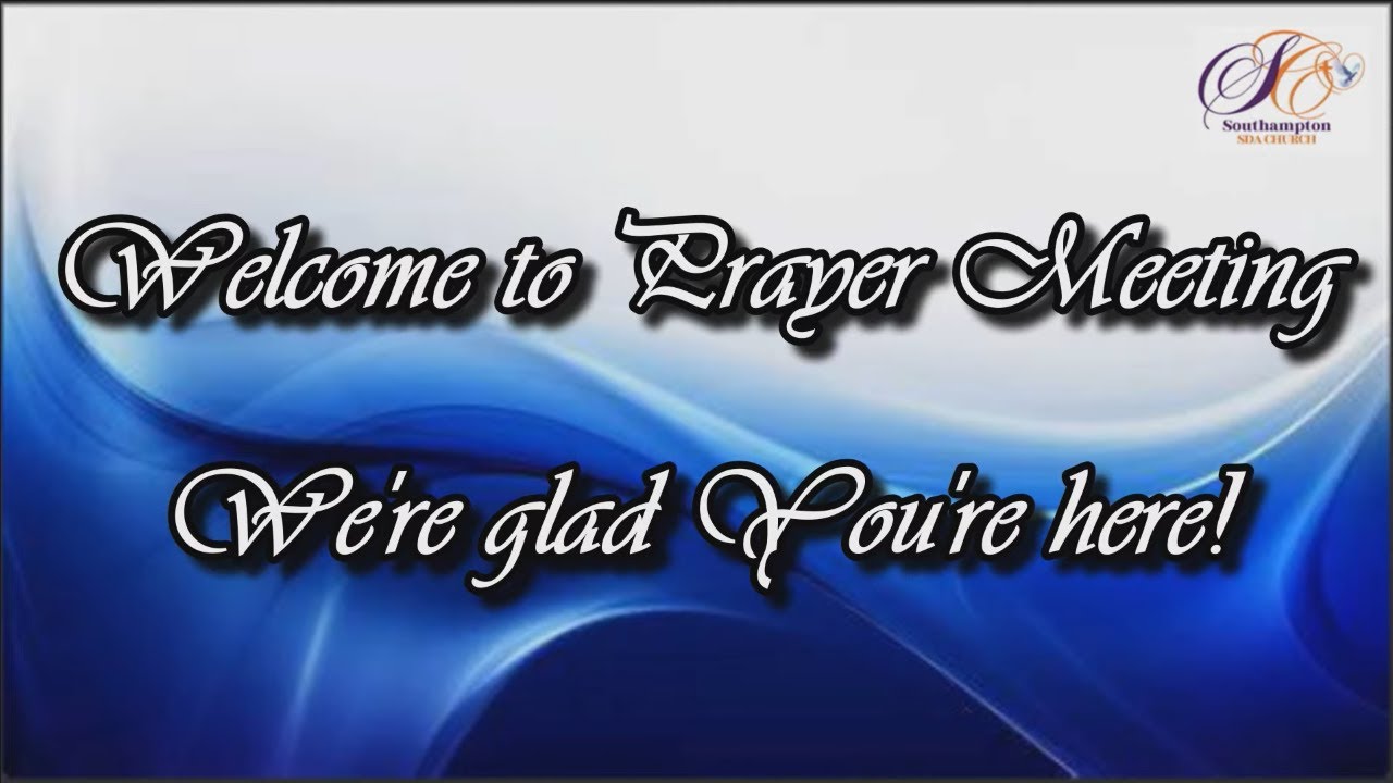 Southampton SDA Church Live Stream _ PRAYER MEEETING!! - (10th ...