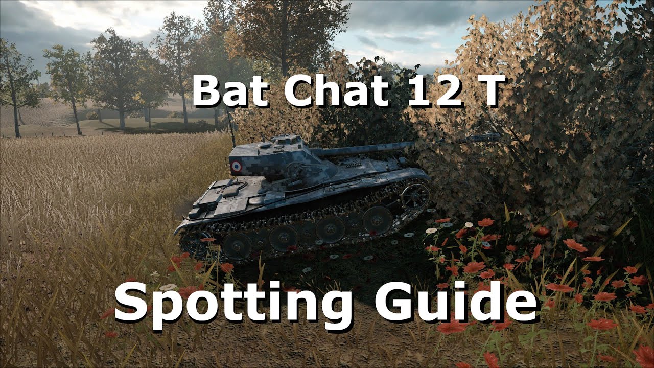 Bat Chat 12 T // a small Spotting Guide // World of Tanks Console - YouTube
