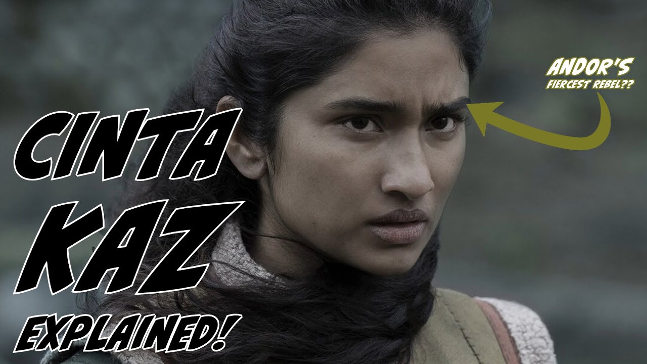 Who is Cinta Kaz? Andor Character Deep Dive (Before Season 2!) - YouTube