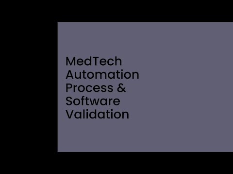 MedTech Automation Process and Software Validation | ATX West 2023 ...