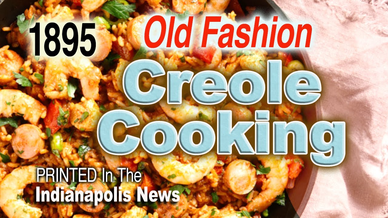 Old Fashioned Creole Cooking - YouTube