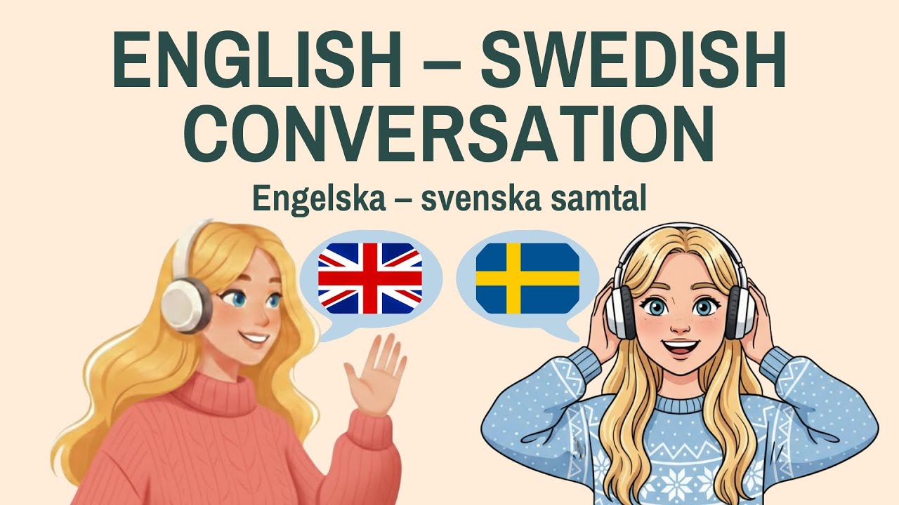 English – Swedish Conversation | Engelska – svenska samtal | Daily ...