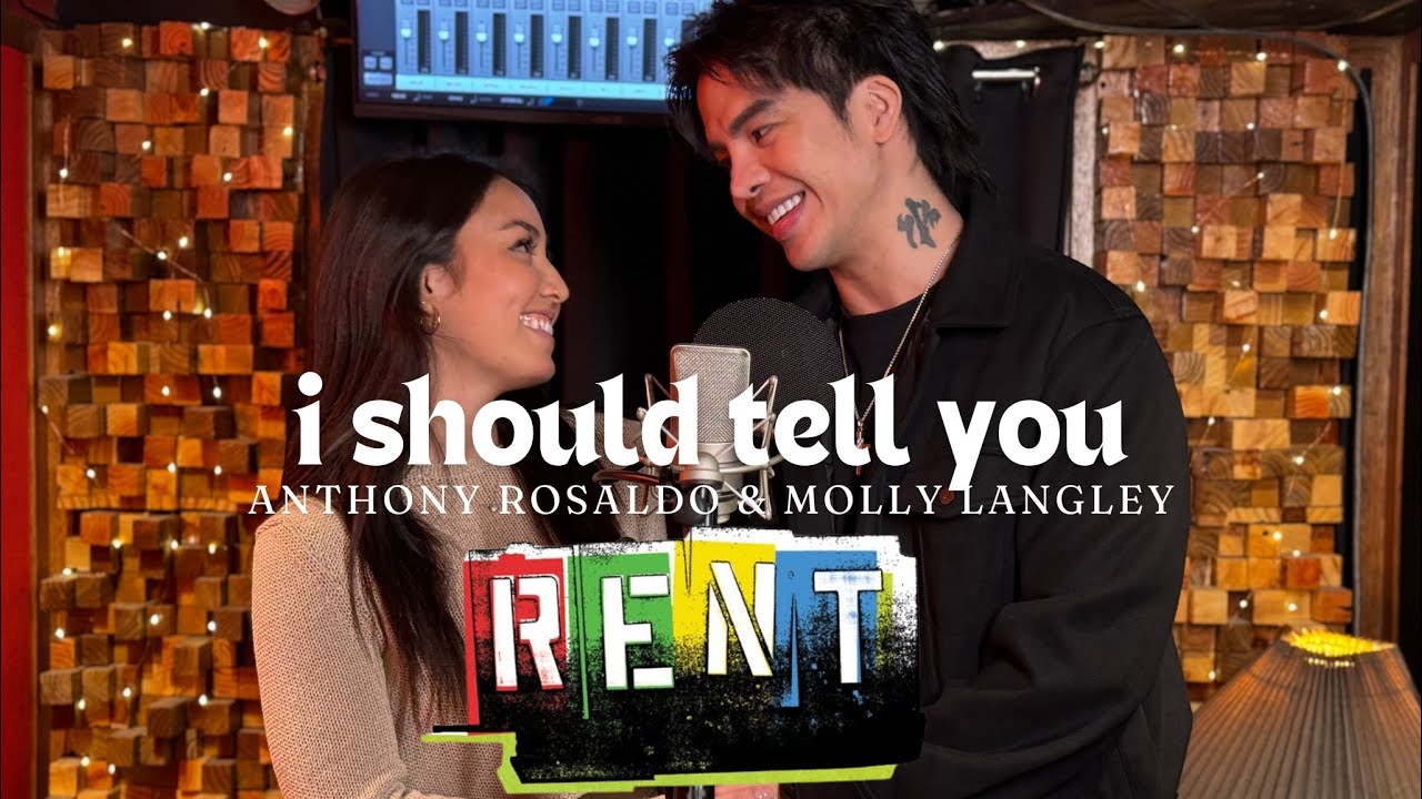 I Should Tell You Cover ( Rent The Musical ) - Anthony Rosaldo & Molly ...