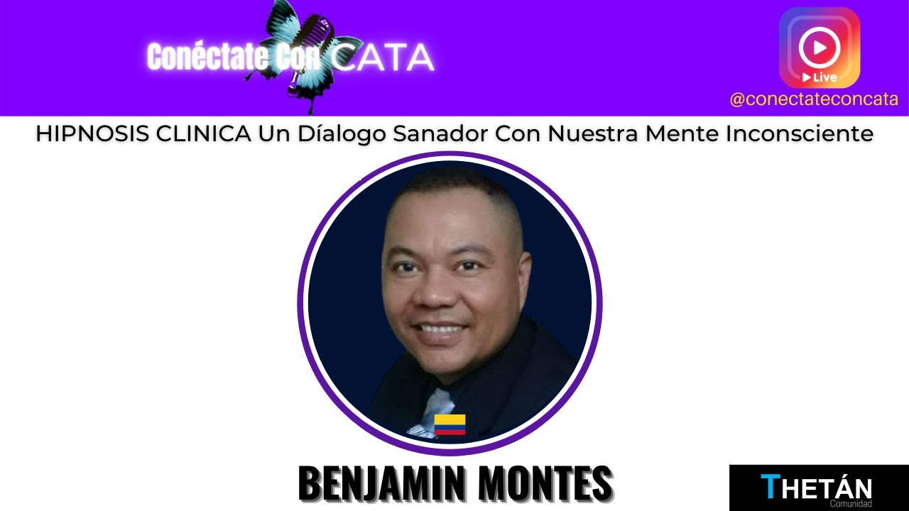 🟣Conéctate Con CATA | Benjamin Montes - Un Diálogo Sanador Con Nuestra ...
