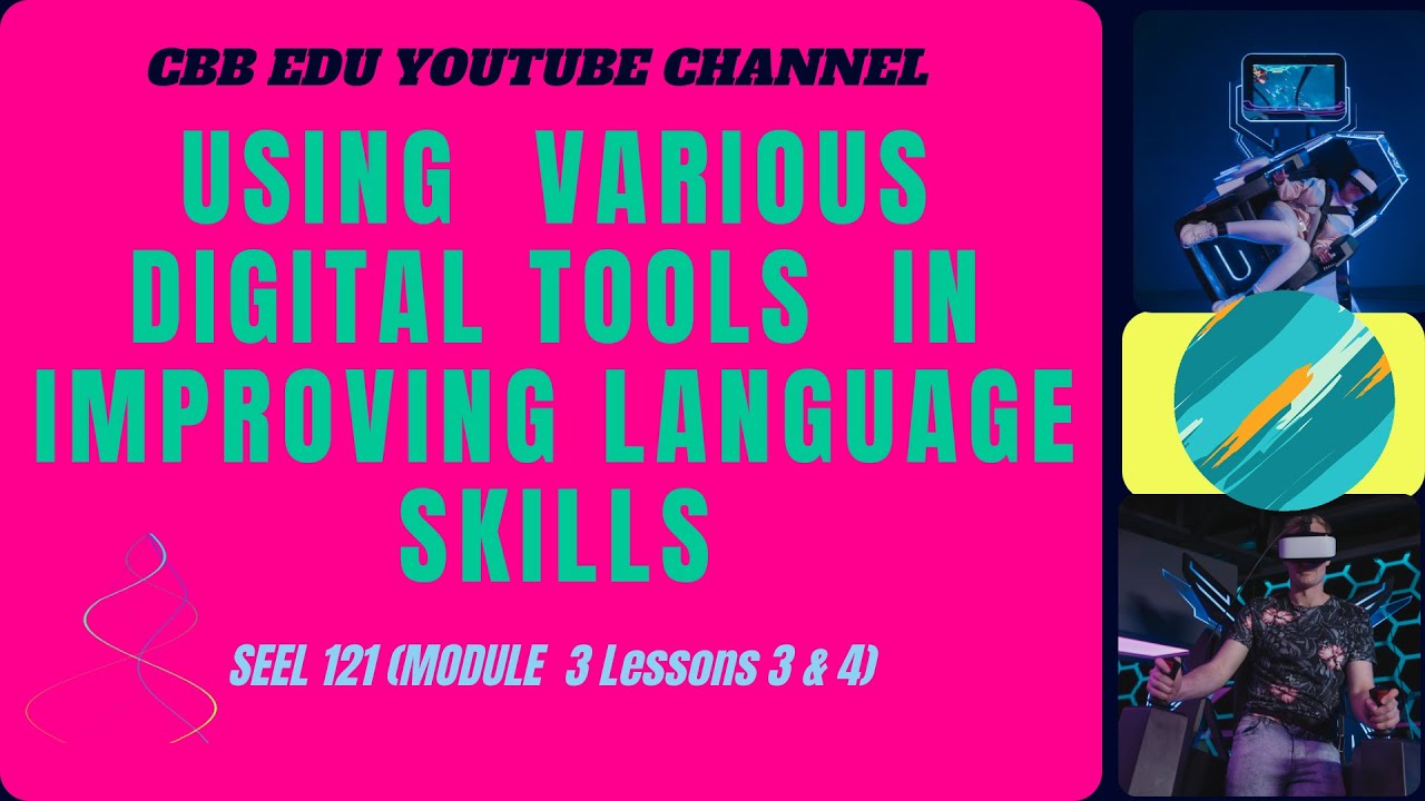 USING VARIOUS DIGITAL TOOLS IN IMPROVING LANGUAGE SKILLS II CBB - YouTube