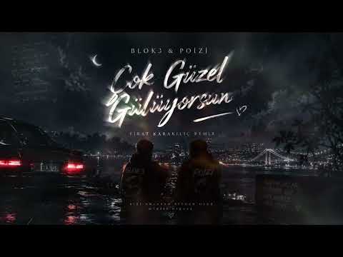 BLOK3 x POİZİ - ÇOK GÜZEL GÜLÜYORSUN ( Fırat Karakılıç Club Remix )