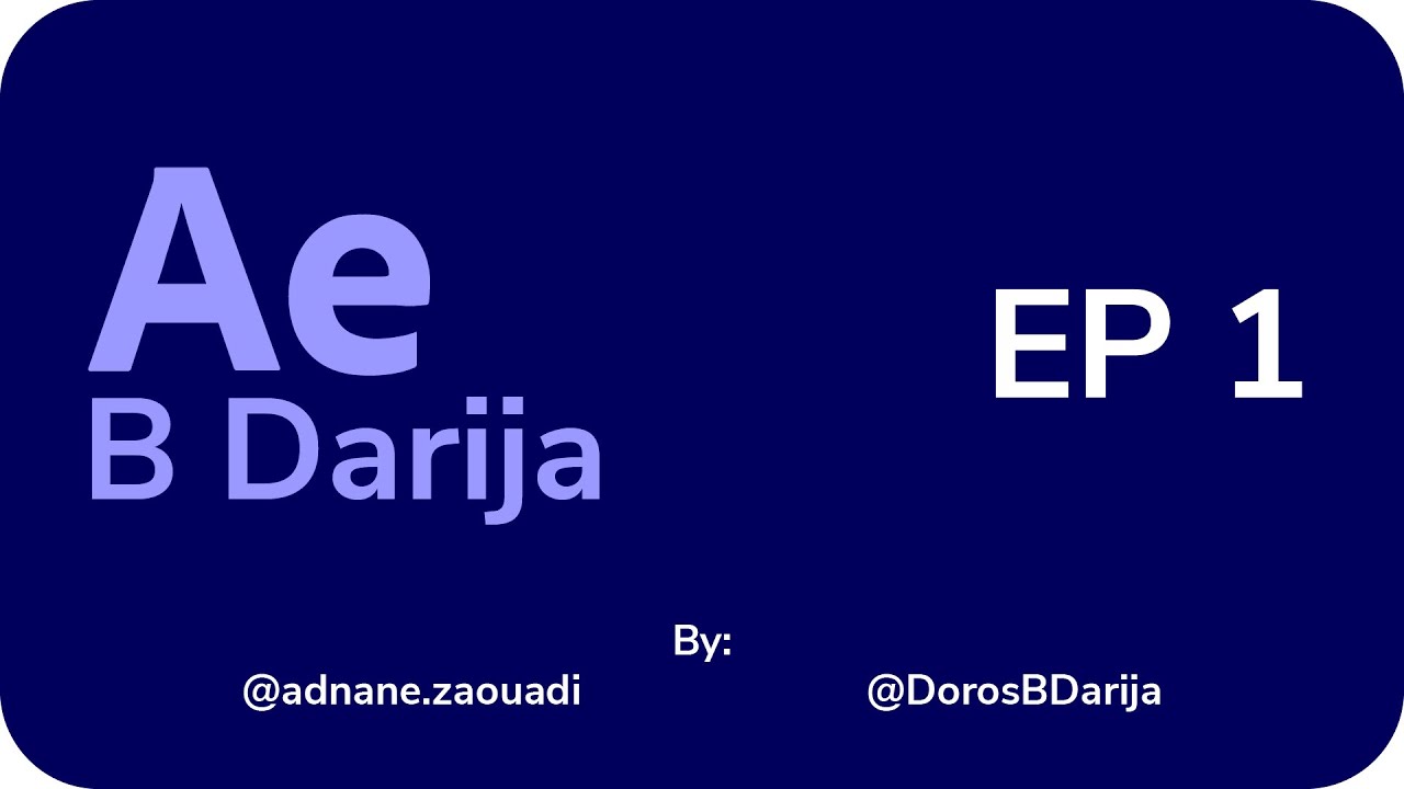 AE B Darija EP 1 | Composition, Shapes Layers, Parent, Loup out, Anchor point - YouTube
