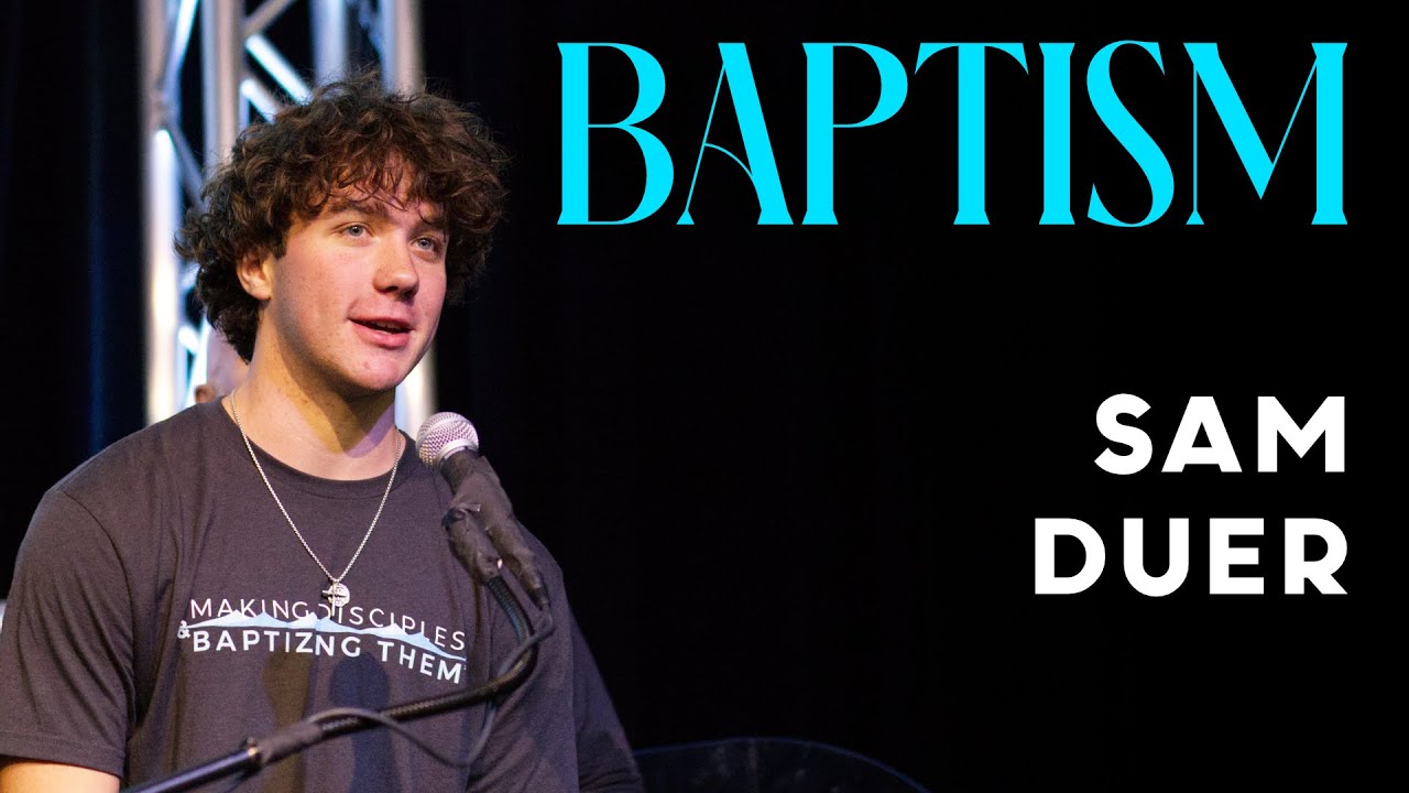Baptism Service - Sam Duer - YouTube