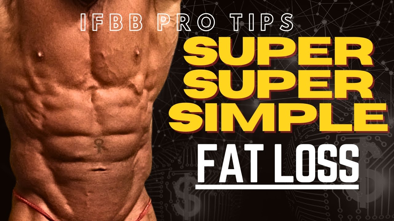 A Super SIMPLE Guide For FAT LOSS - YouTube