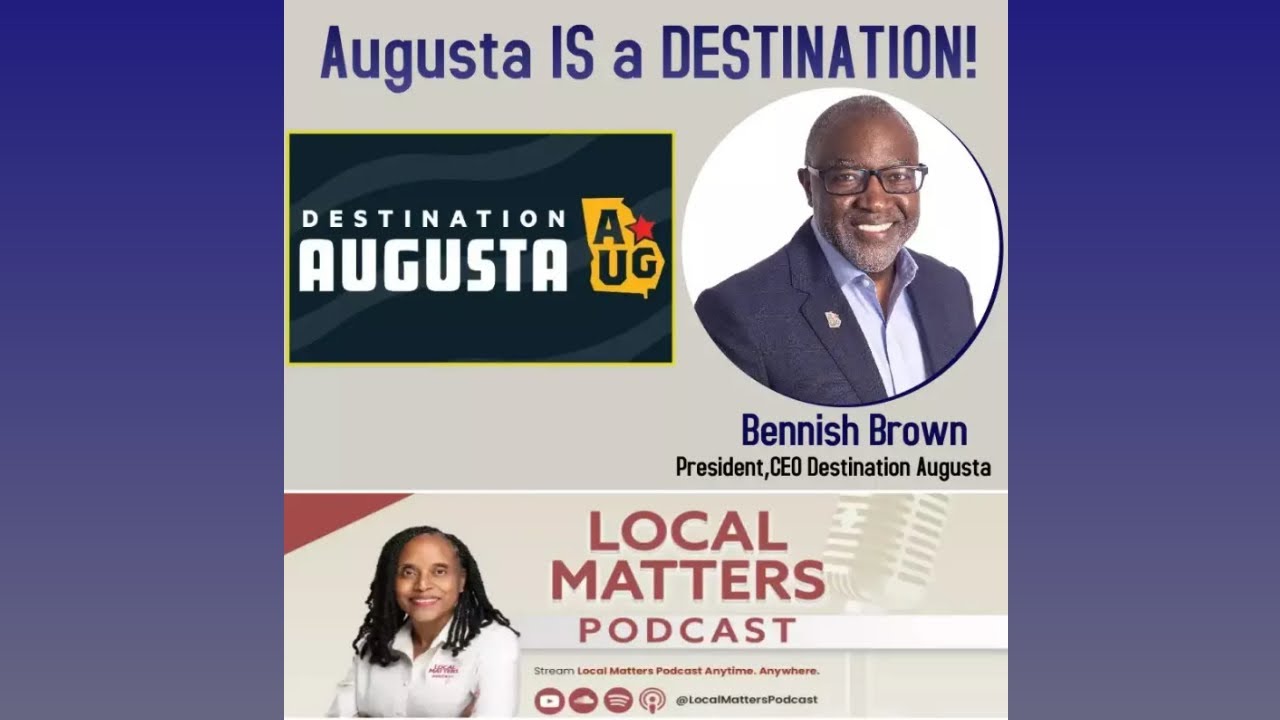 Augusta IS a DESTINATION with Bennish Brown - YouTube