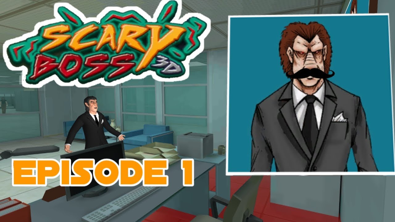 Scary Boss 3D Level 1-6 Gameplay for Android/ios [Episode 1] - YouTube