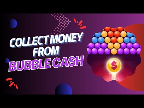 How to Collect Money from Bubble Cash – Easy Cash out Guide - 2025 ...