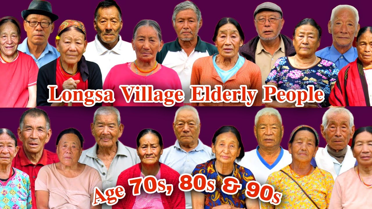 𝐋𝐨𝐧𝐠𝐬𝐚 𝐕𝐢𝐥𝐥𝐚𝐠𝐞 𝐄𝐥𝐝𝐞𝐫𝐥𝐲 𝐏𝐞𝐨𝐩𝐥𝐞 𝐀𝐠𝐞 70𝐬 80𝐬 & 90𝐬 - YouTube