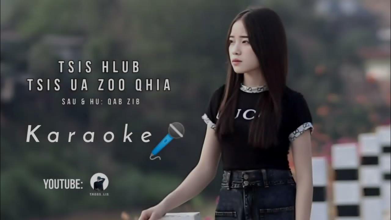 Tsis Hlub Tsis Ua Zoo Qhia - Karaoke - YouTube