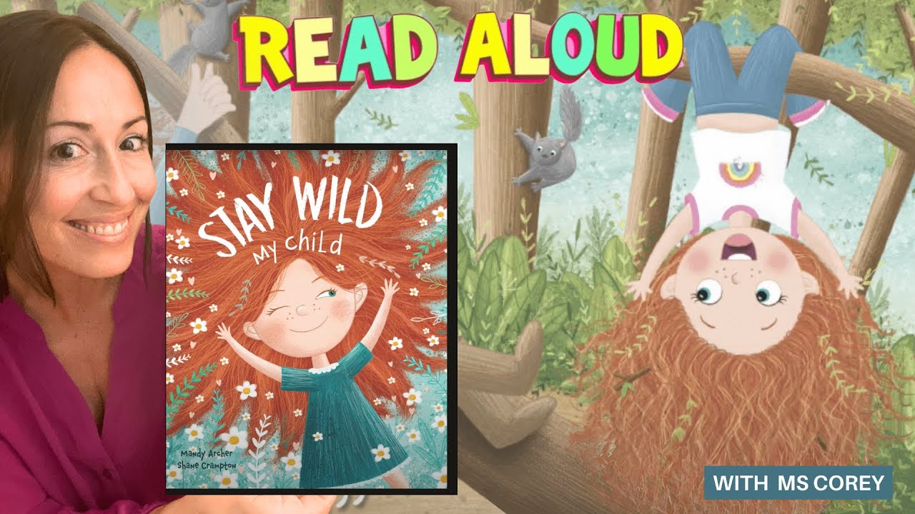 Stay Wild My Child 😊 By Mandy Archer 📖 READ ALOUD Preschool Books by Ms ...