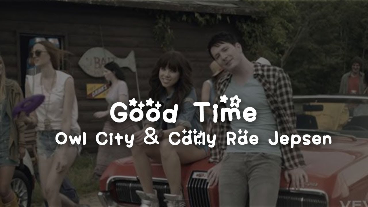 Owl City & Carly Rae Jepsen - Good Time - YouTube