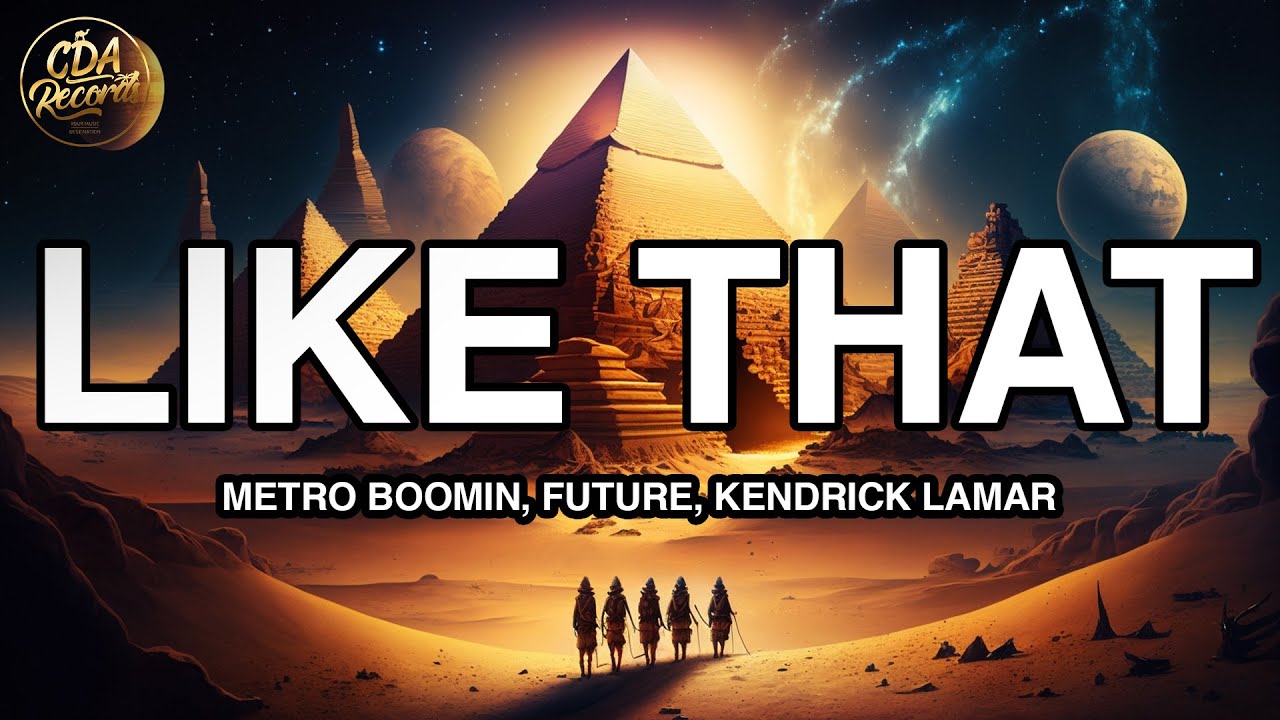 Metro Boomin, Future, Kendrick Lamar - Like That (Lyrics) - YouTube