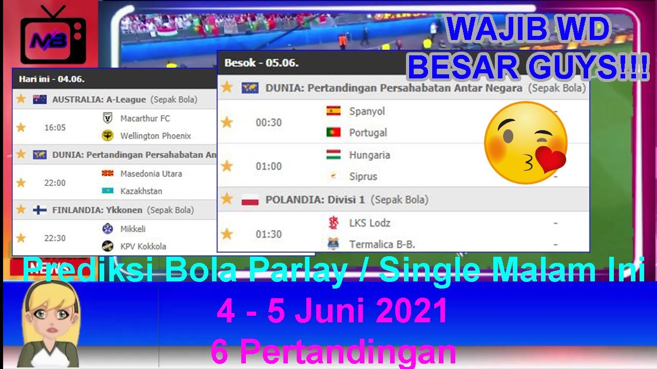 Prediksi Bola Malam Ini 4 - 5 Juni 2021 - 6 Pertandingan Parlay | Mix Parlay - YouTube
