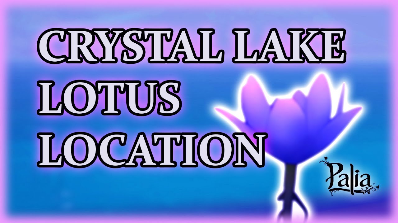 Where to find Crystal Lake Lotus - PALIA - YouTube