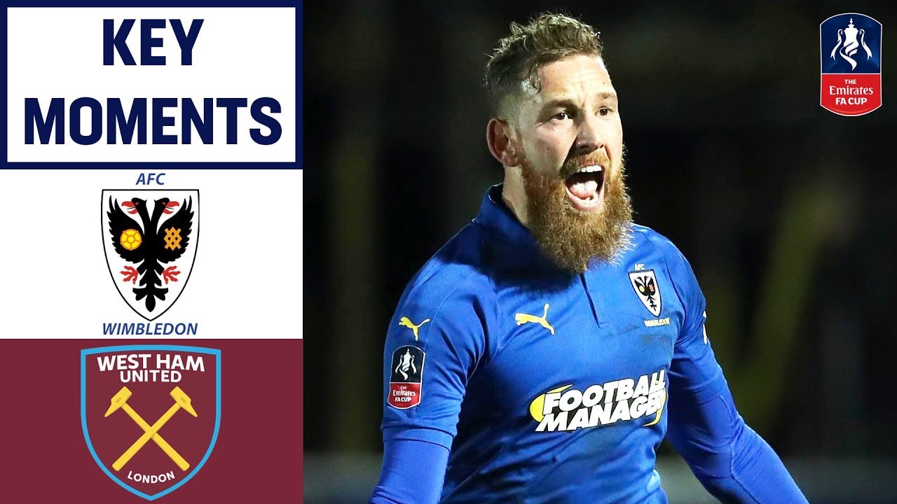 AFC Wimbledon 4-2 West Ham | Key Moments | Emirates FA Cup 2018/19 ...