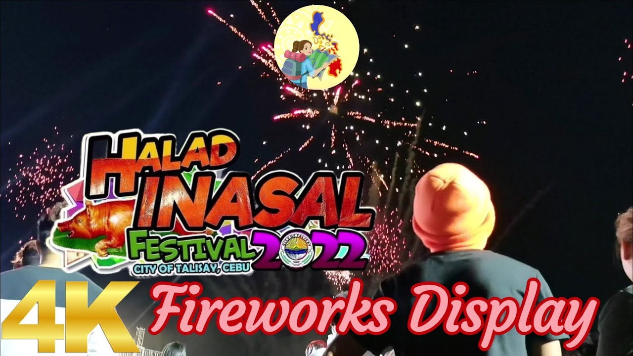 HALAD INASAL FESTIVAL 2022 FIREWORKS DISPLAY || PH WALKTHROUGH - YouTube