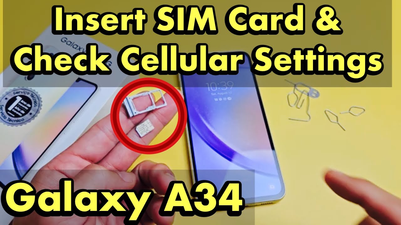 Galaxy A34: How to Insert SIM Card & Check Cellular Settings - YouTube