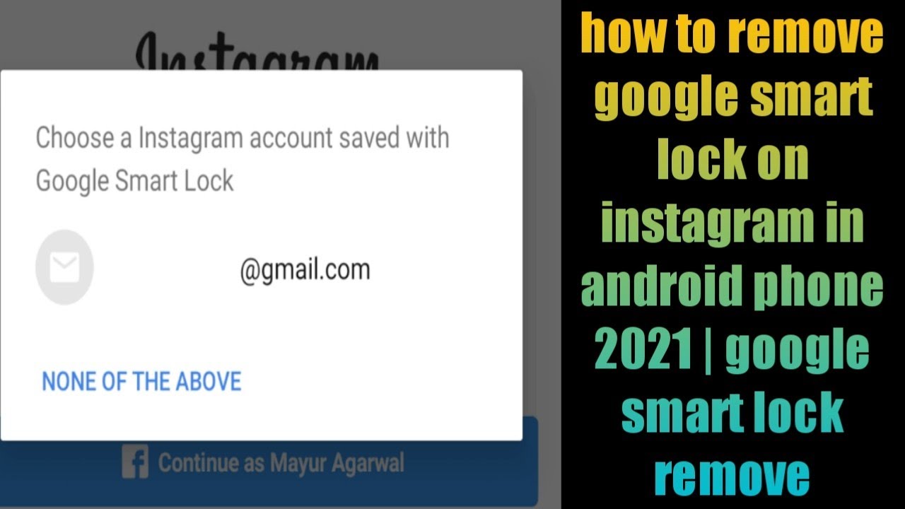 How To Remove Google Smart Lock On Instagram In Android Phone 2021 Google Smart Lock Remove how-to-remove-google-smart-lock-on-instagram-in-android-phone-2021-google-smart-lock-remove