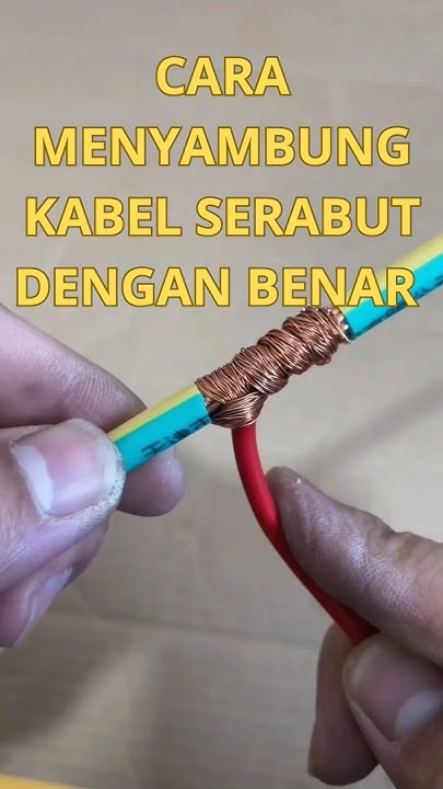 CARA MENYAMBUNG KABEL SERABUT DENGAN BENAR ‼️ - YouTube