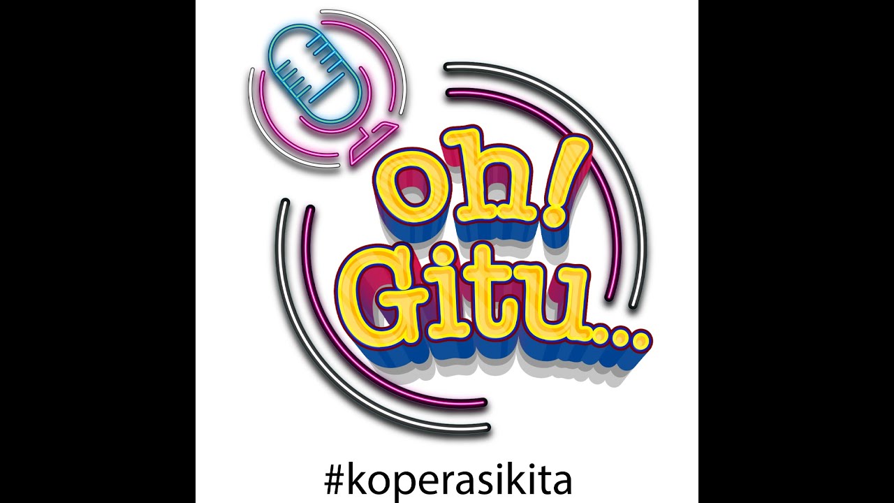 OH!!! GITU... Episod 1 GerakanKoperasi danRakyat Malaysia– Part 2/6 - YouTube