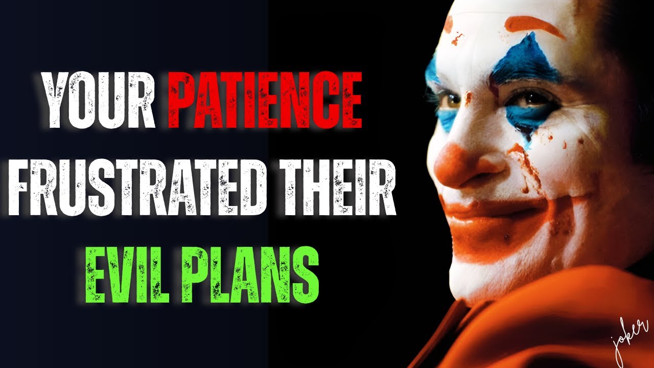 Your PATIENCE Frustrated Their Evil PLANS - JOKER MOTIVATIONAL SPEECH - YouTube