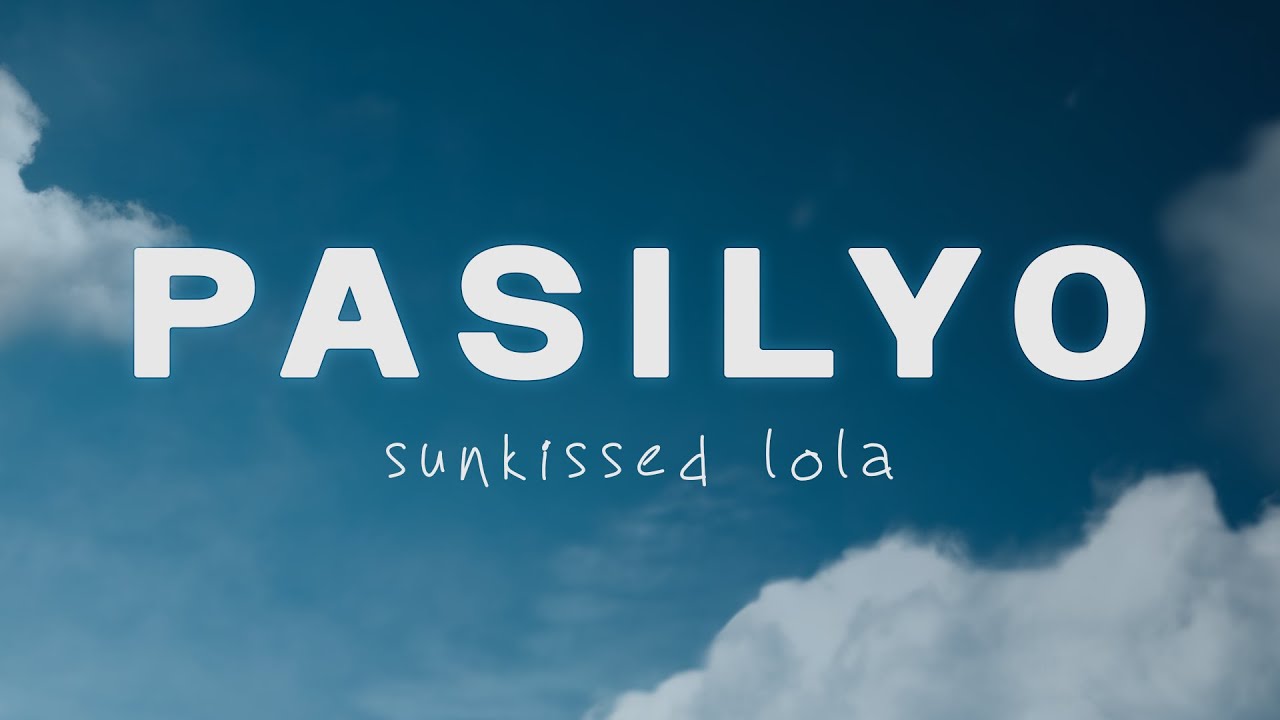 Pasilyo - SunKissed Lola (Lyric Video) - YouTube
