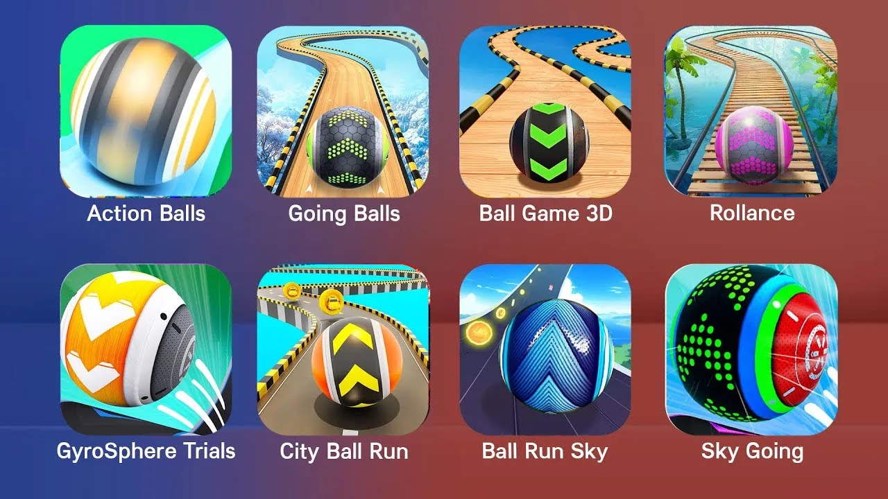Ball Game 3D, Rollance, Action Balls, GyroSphere Trials, Going Balls ...